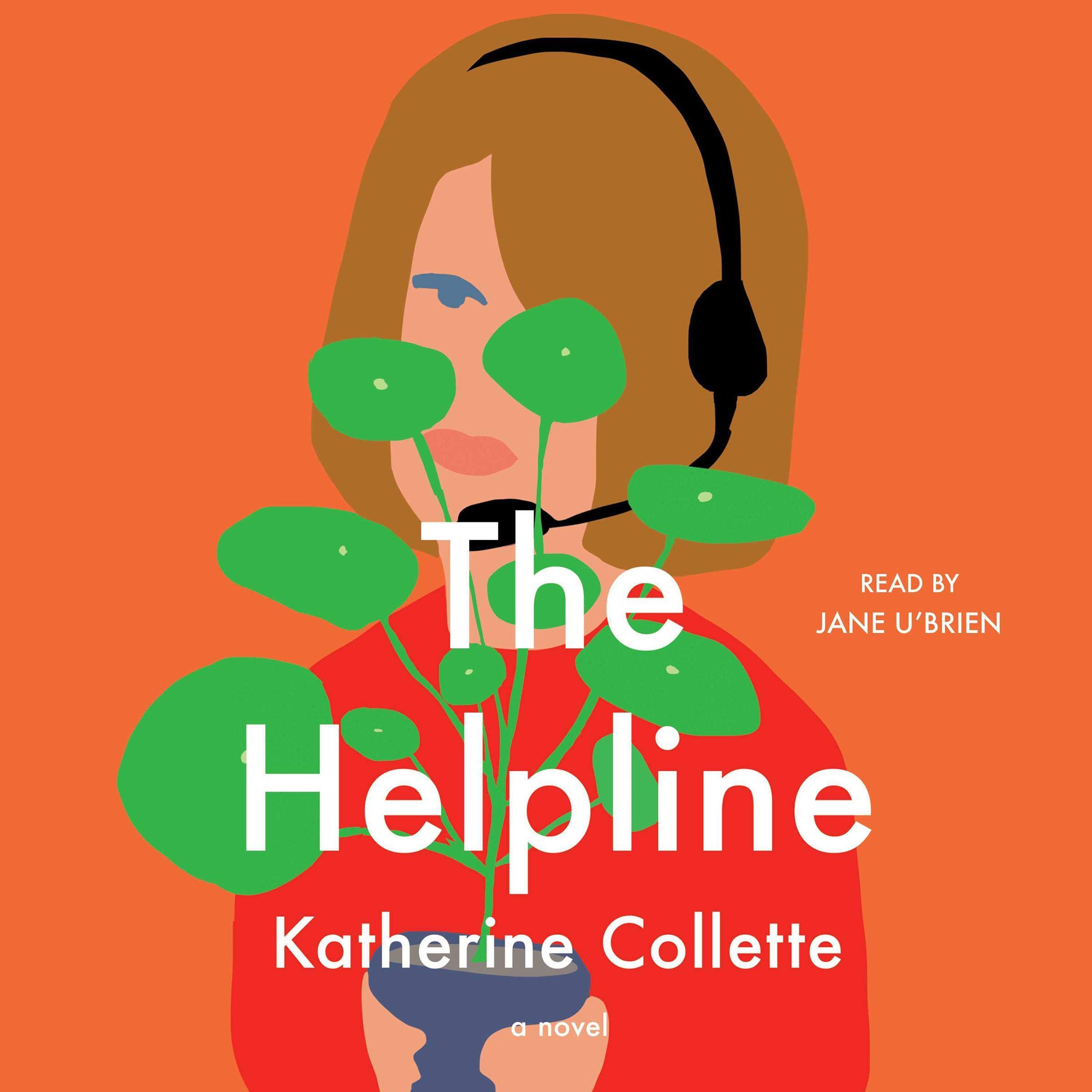 The Helpline: A Novel by Katherine Collette | Goodreads