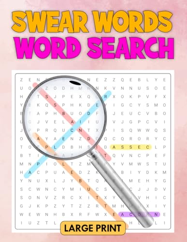 Swear Words Word Search: 300 Naughty, Lewd Swear, and Hysterical Word ...
