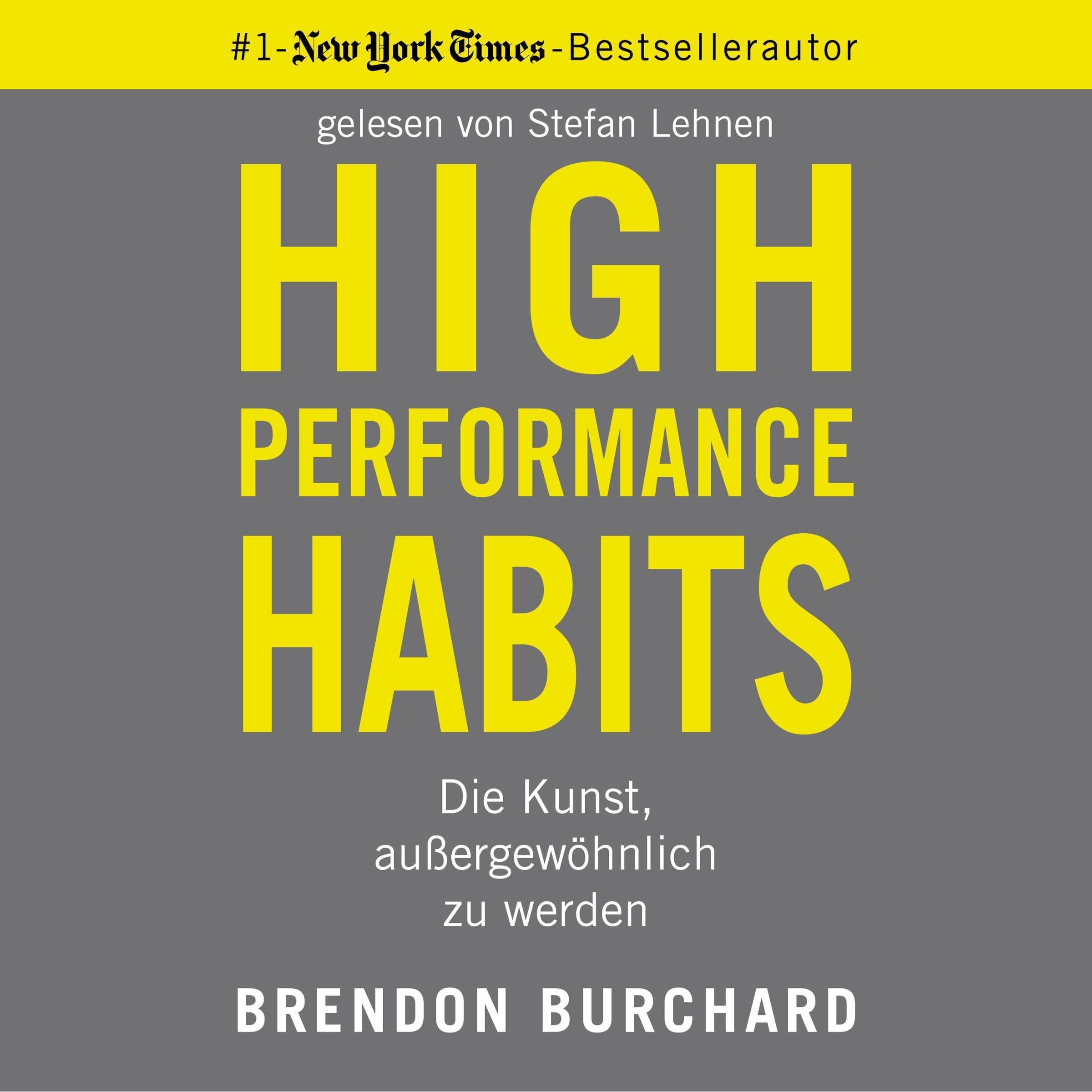 High Performance Habits (German edition): Die Kunst, außergewöhnlich zu ...