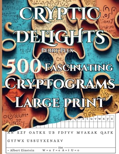 Cryptic Delights: 500 Fascinating Cryptograms Puzzle Book For Adults ...