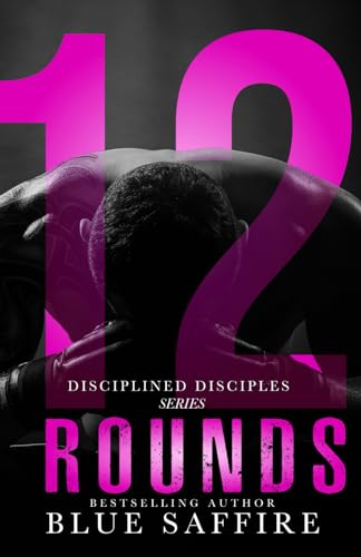 12 Rounds (Disciplined Disciples #2) by Blue Saffire | Goodreads