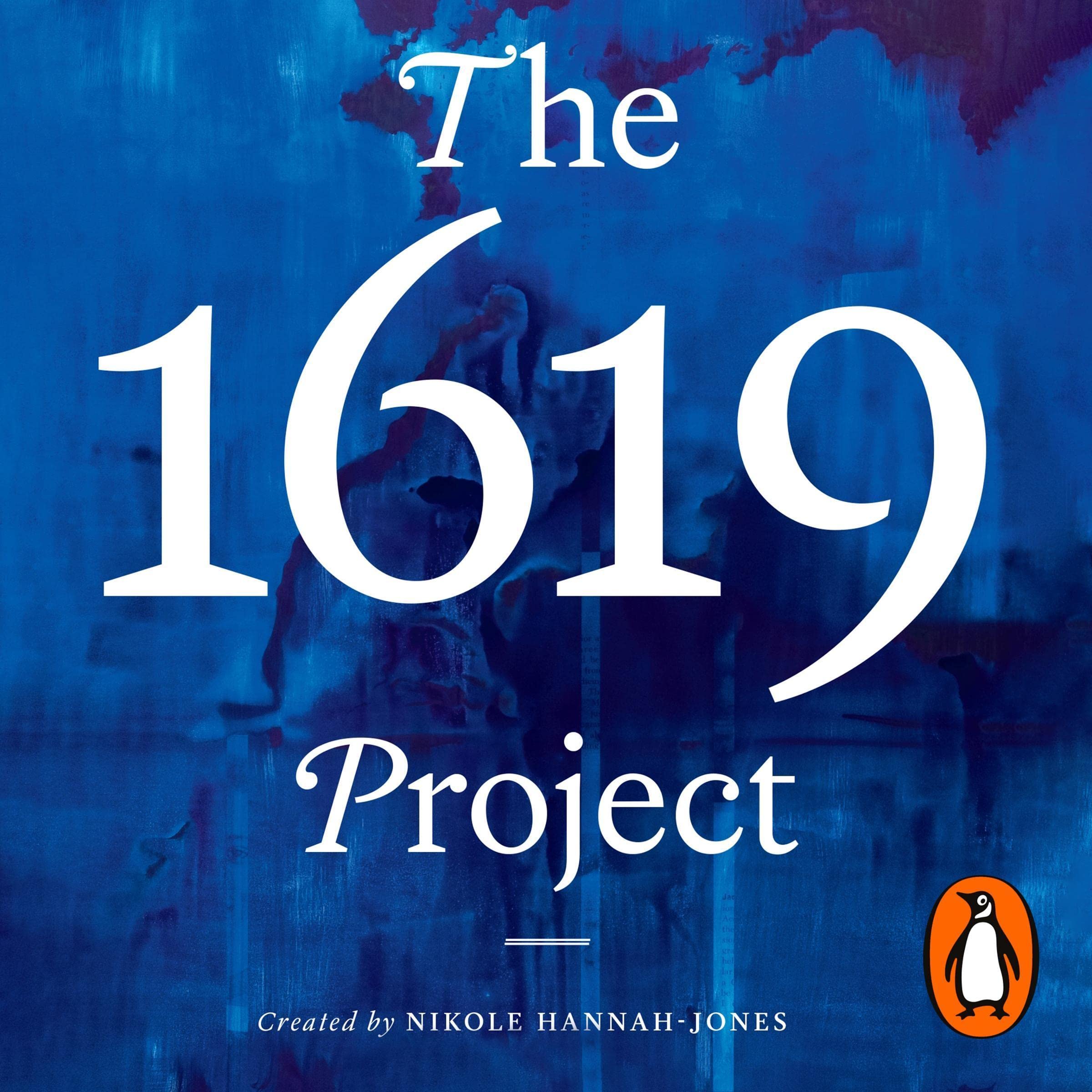 The 1619 Project: A New American Origin Story by Nikole Hannah-Jones ...