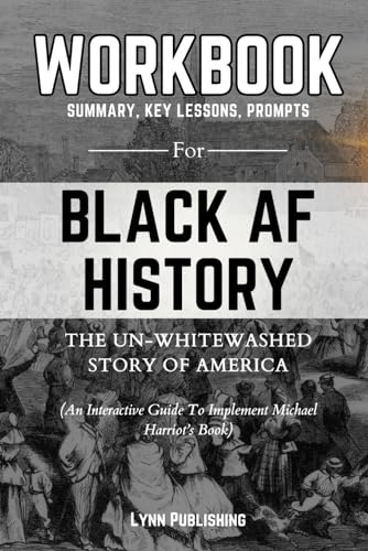 Workbook for Black AF History: The Un-Whitewashed Story of America | An ...