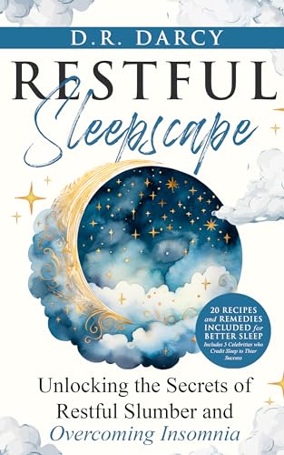 Restful Sleepscape: Unlocking the Secrets of Restful Slumber and ...
