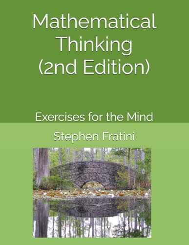 Mathematical Thinking (2nd Edition): Exercises for the Mind by Stephen ...