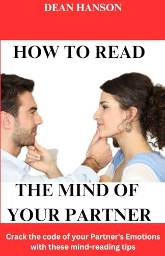 How To Read The Mind Of Your Partner: Crack The Code of Your Partner's ...