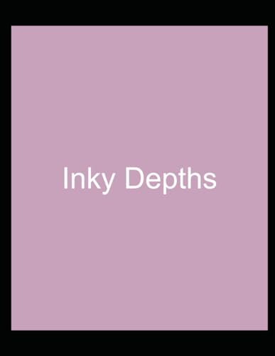 Inky Depths by Kimberley La'Tisha Plain | Goodreads
