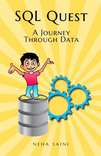 SQL Quest: A Journey Through Data by Neha Saini | Goodreads