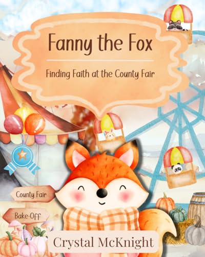 Fanny the Fox: Finding Faith at the County Fair by Crystal McKnight ...