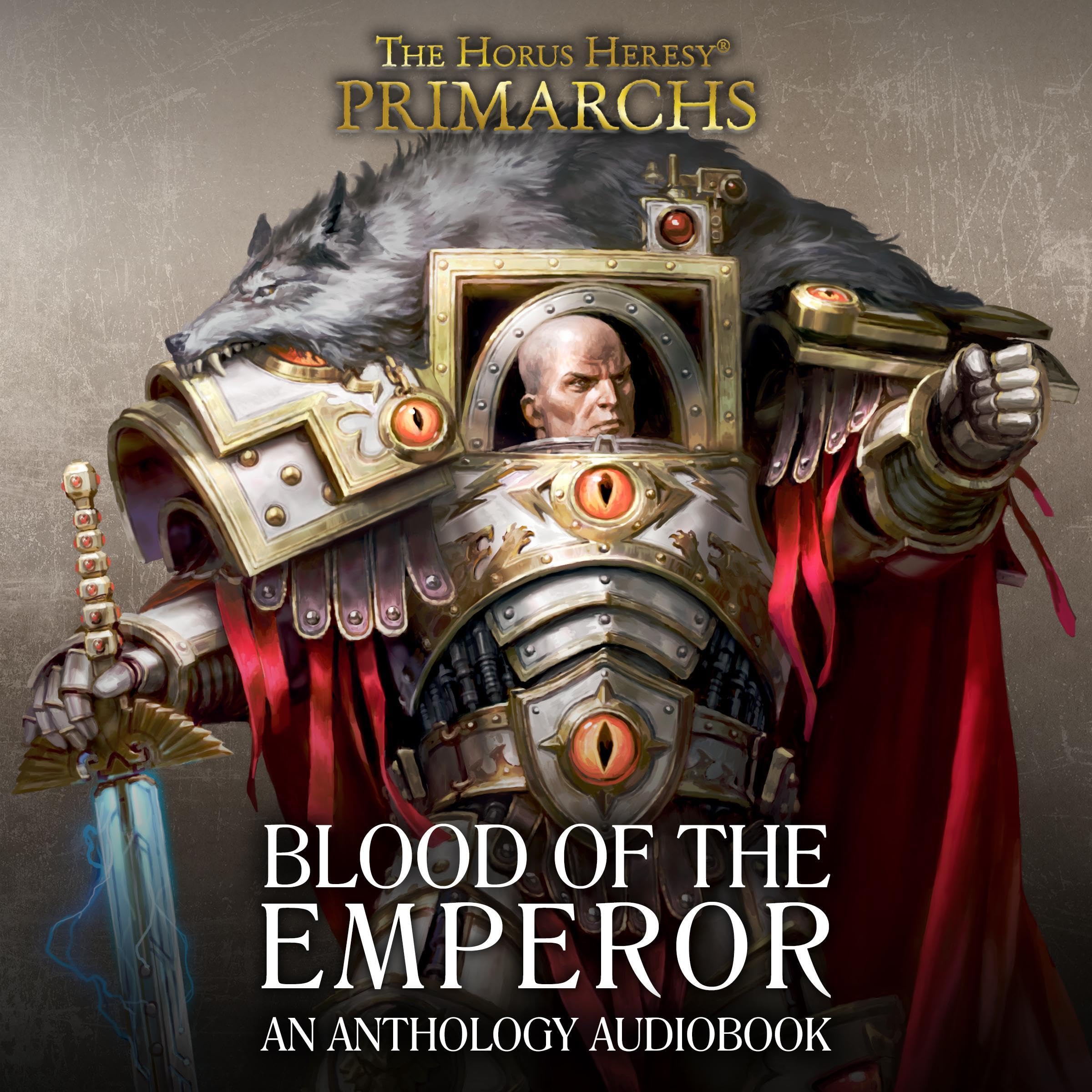 Blood of the Emperor: The Horus Heresy Primarchs by Graham McNeill ...