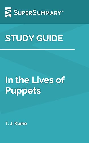 Study Guide: In the Lives of Puppets by T. J. Klune by SuperSummary ...