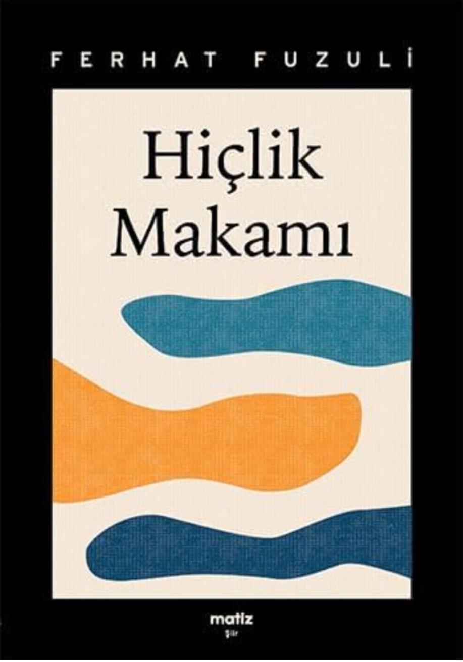 Hiçlik Makamı by Ferhat Fuzuli | Goodreads