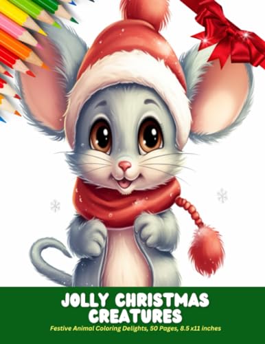 Jolly Christmas Creatures: Festive Animal Coloring Delights, 50 Pages ...