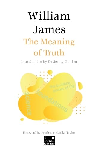 The Meaning of Truth (Concise Edition) (Foundations) by William James ...