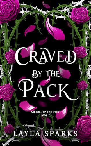 Craved by The Pack: Children of the Alphas by Layla Sparks | Goodreads
