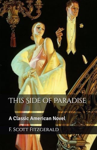 This Side of Paradise: A Classic American Novel by F. Scott Fitzgerald ...