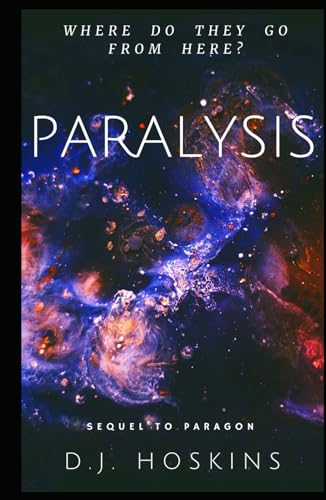 Paralysis: Dark Light Series Book 2 by D.J. Hoskins | Goodreads