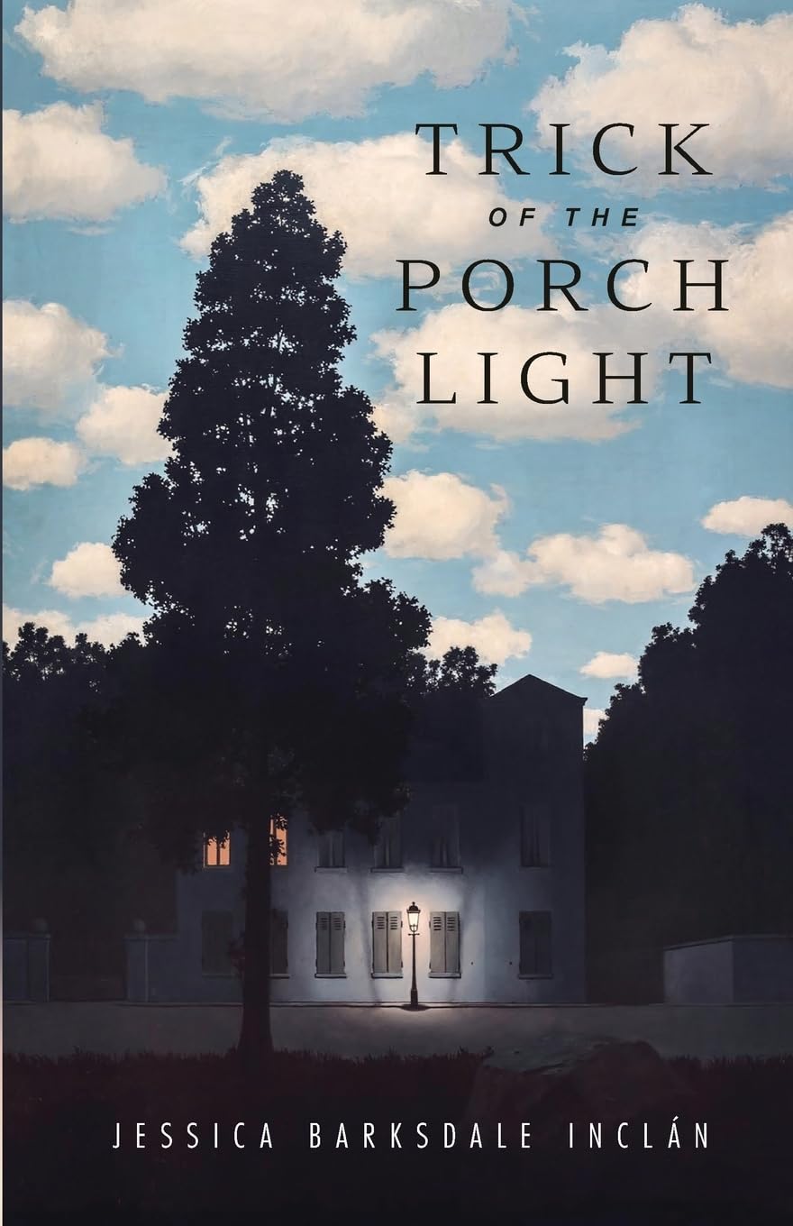 Trick of the Porch Light by Jessica Barksdale Inclán | Goodreads