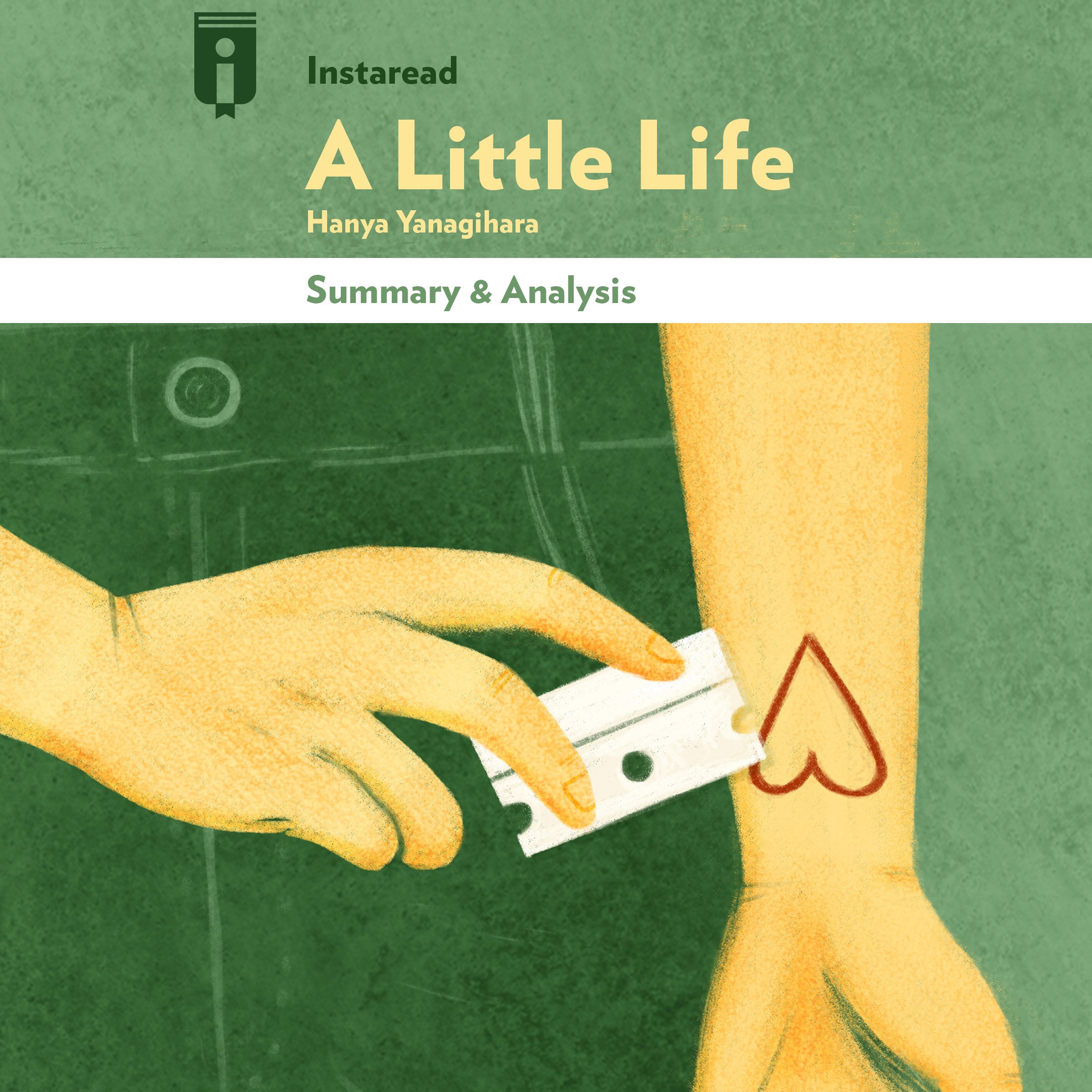 Summary & Analysis of A Little Life: A Novel by Hanya Yanagihara by ...