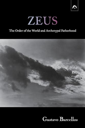 ZEUS: The Order of the World and Archetypal Fatherhood by Gustavo ...