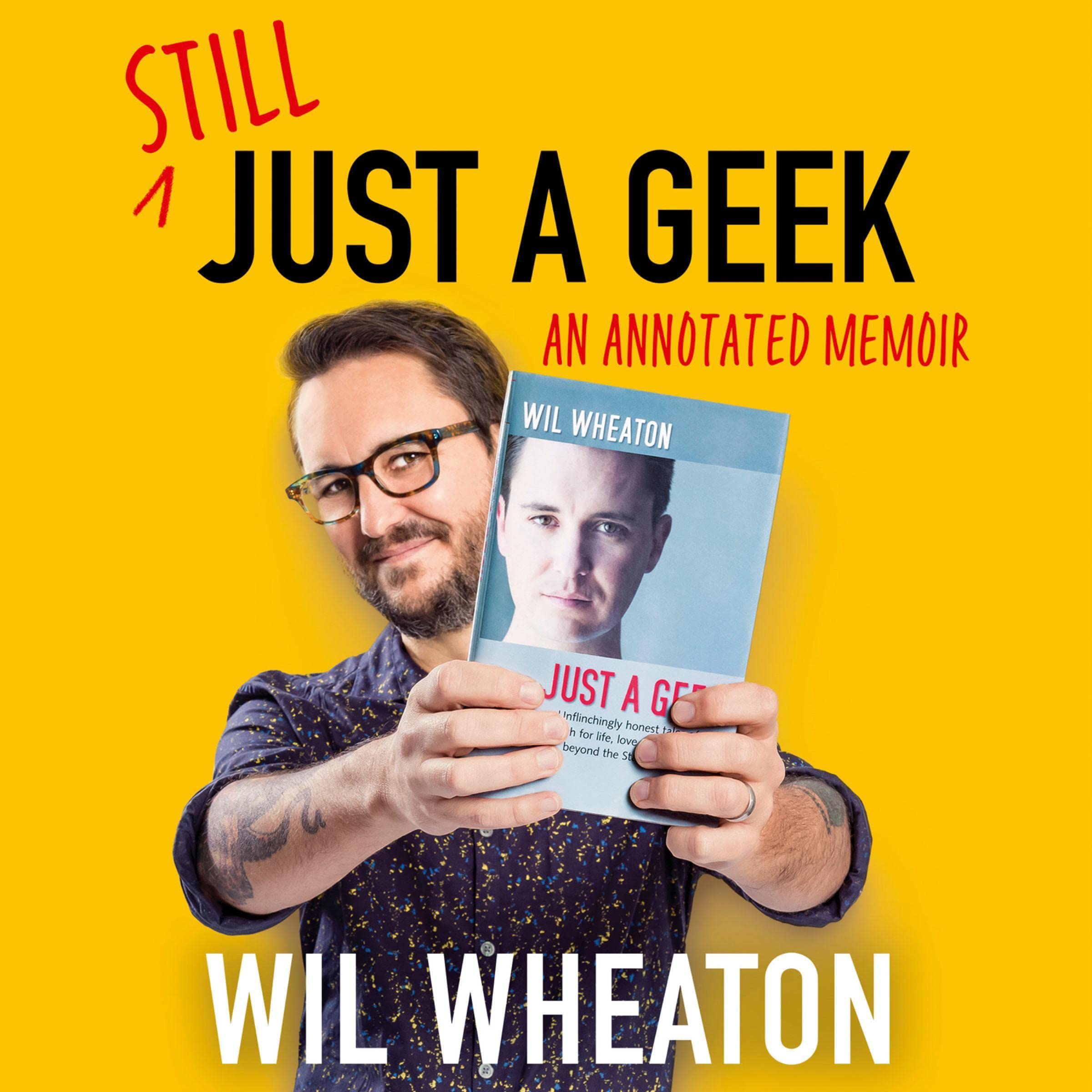 Still Just a Geek by Wil Wheaton | Goodreads