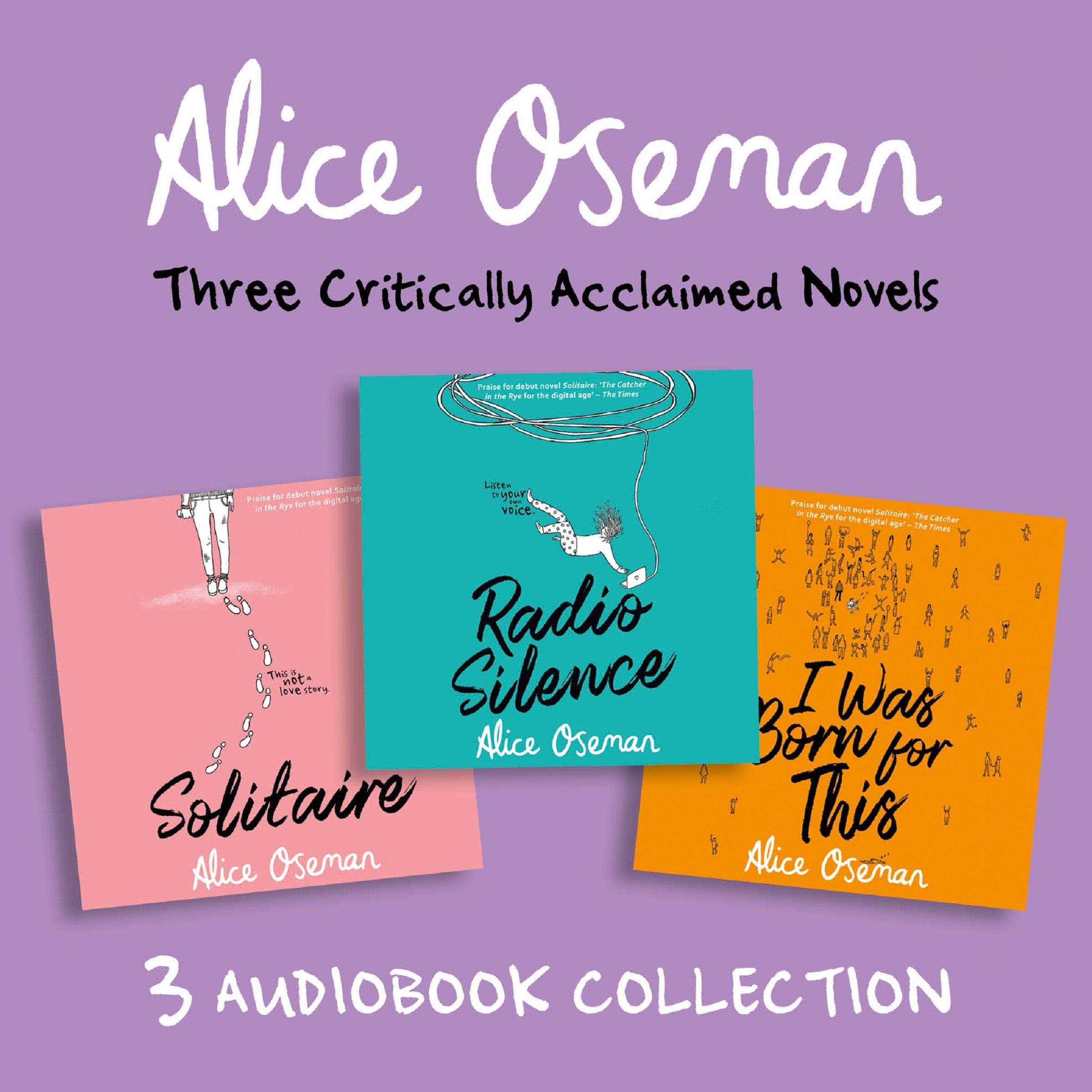 Alice Oseman Audio Collection: Solitaire, Radio Silence, I Was Born for ...