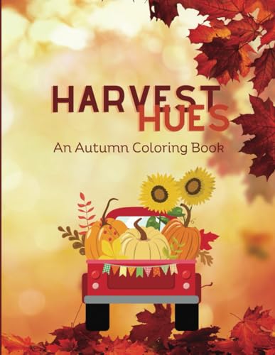 Harvest Hues: An Autumn Themed Coloring Book for Adults by Her Paper Co ...