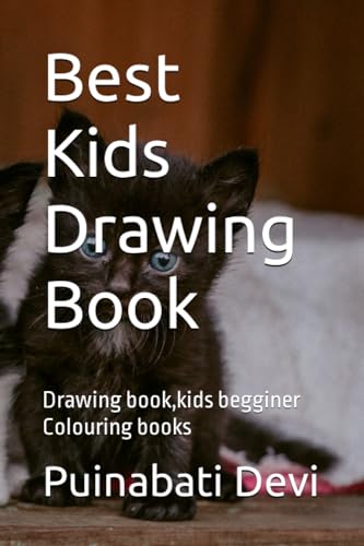 Best Kids Drawing Book: Drawing book,kids begginer Colouring books by Puinabati Laimayum Devi ...
