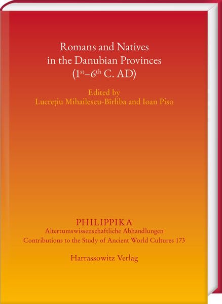 Romans and Natives in the Danubian Provinces by Lucretiu Mihailescu ...
