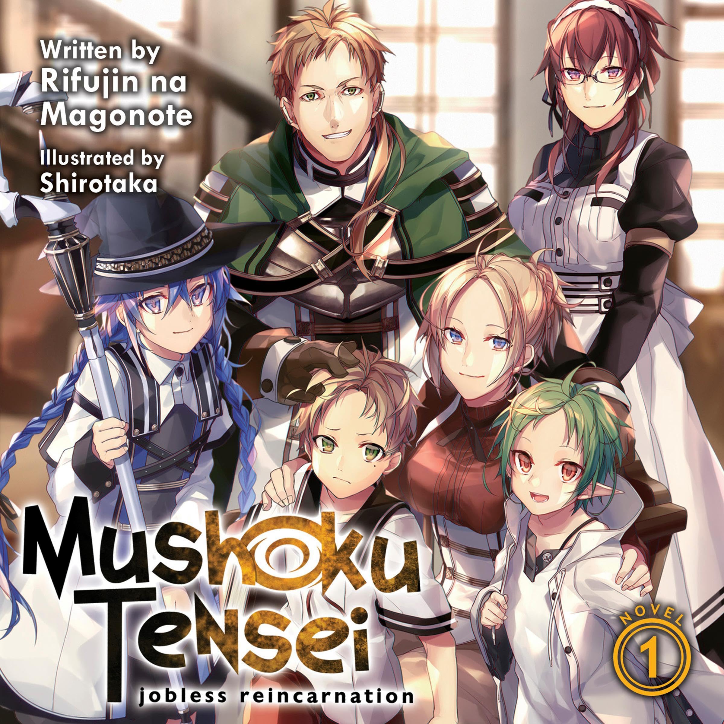Mushoku Tensei: Jobless Reincarnation (Light Novel), Vol. 1 by Rifujin na Magonote | Goodreads