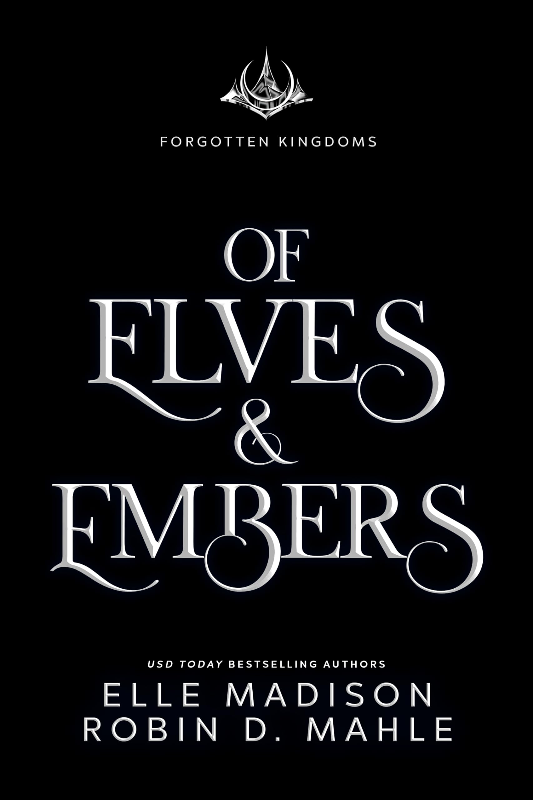 Of Elves & Embers (Forgotten Kingdoms, #5) by Elle Madison | Goodreads