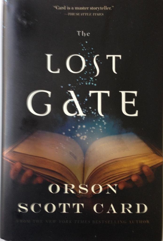 The Lost Gate: A Novel of the Mither Mages by Orson Scott Card | Goodreads