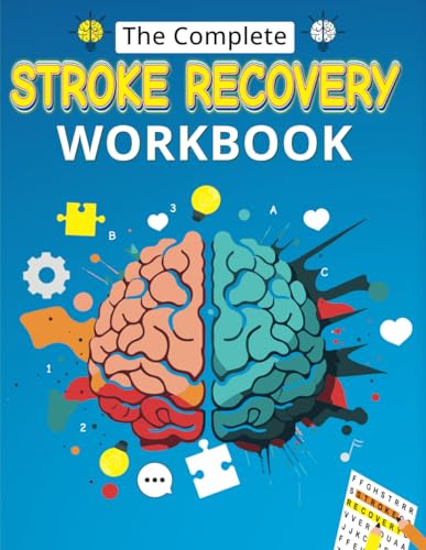The Complete Stroke Recovery Workbook: A workbook for those who have ...