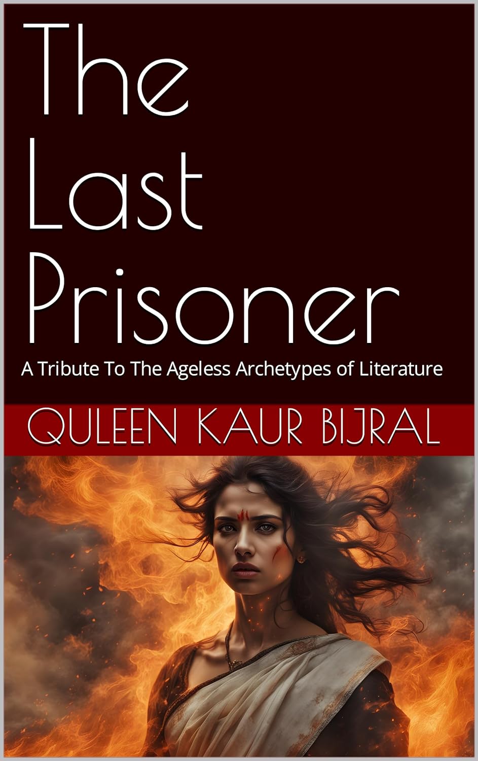 The Last Prisoner: A Tribute To The Ageless Archetypes of Literature by ...