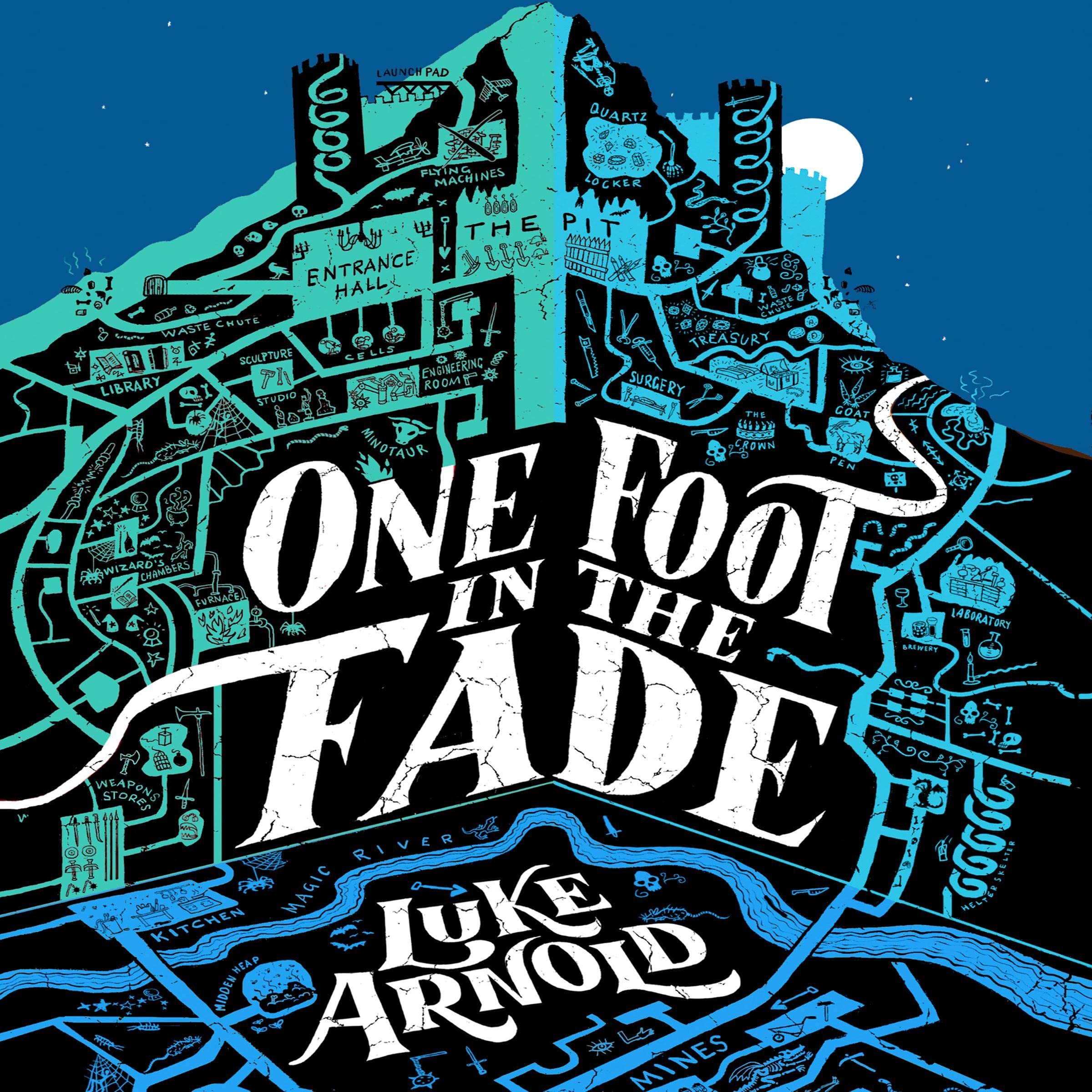 One Foot in the Fade: Fetch Phillips, Book 3 by Luke Arnold | Goodreads
