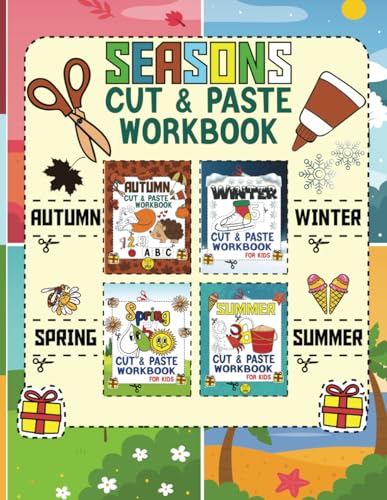 Seasons Cut And Paste Workbook: A Fun Autumn, Winter, Spring, And ...