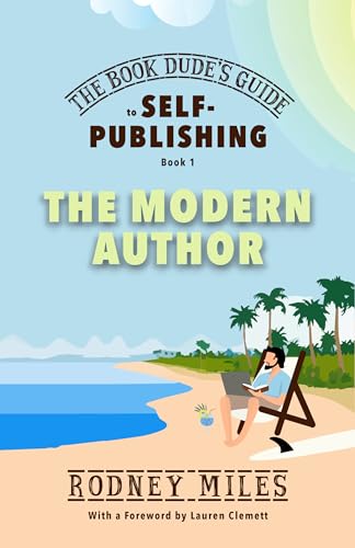The Book Dude's Guide to Self-Publishing, Book 1: The Modern Author by ...