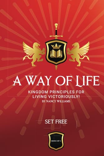 Set Free: Kingdom Principles for Living Victoriously by Nancy Williams ...