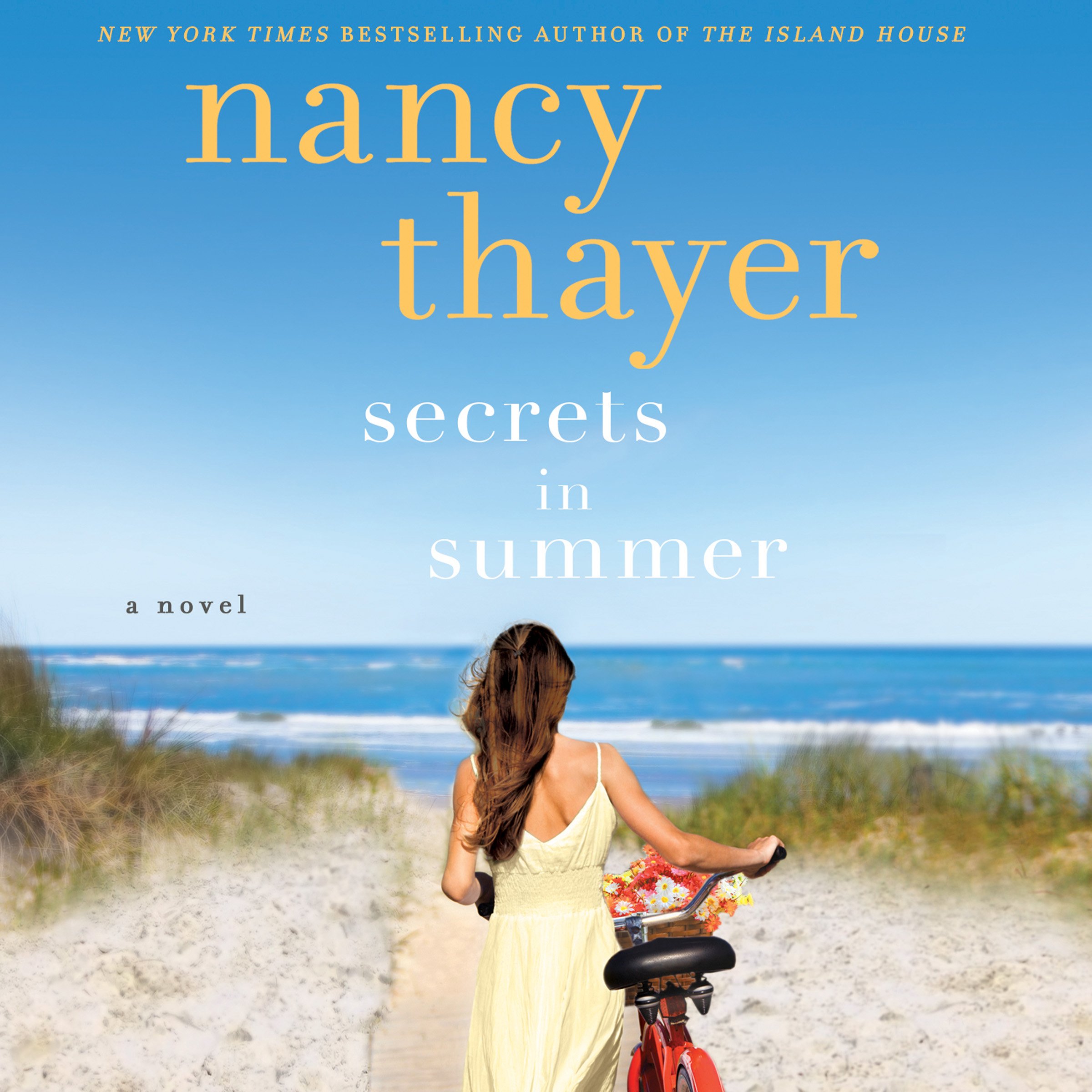Secrets in Summer: A Novel by Nancy Thayer | Goodreads