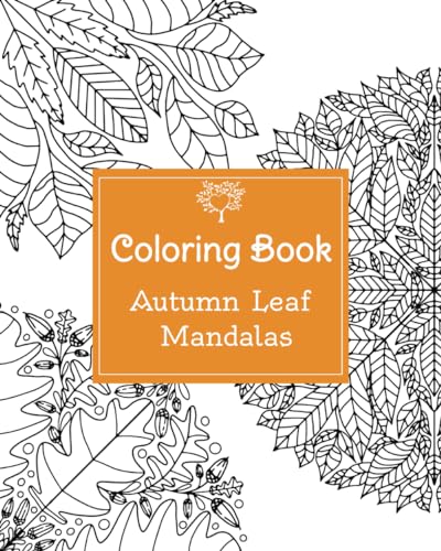 Coloring Book Autumn Leaf Mandalas: Leaf, Acorn, Turkey Designs ...