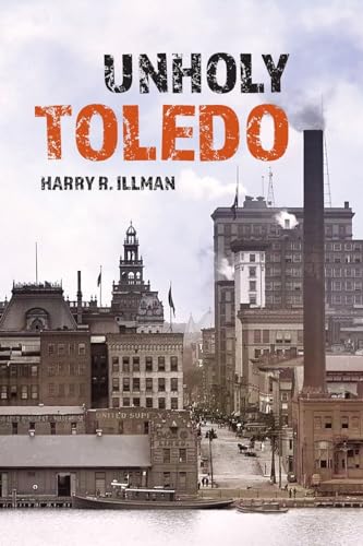 Unholy Toledo by Harry R. Illman | Goodreads