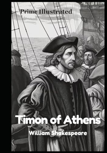Timon of Athens (Prime Illustrated) by William Shakespeare | Goodreads