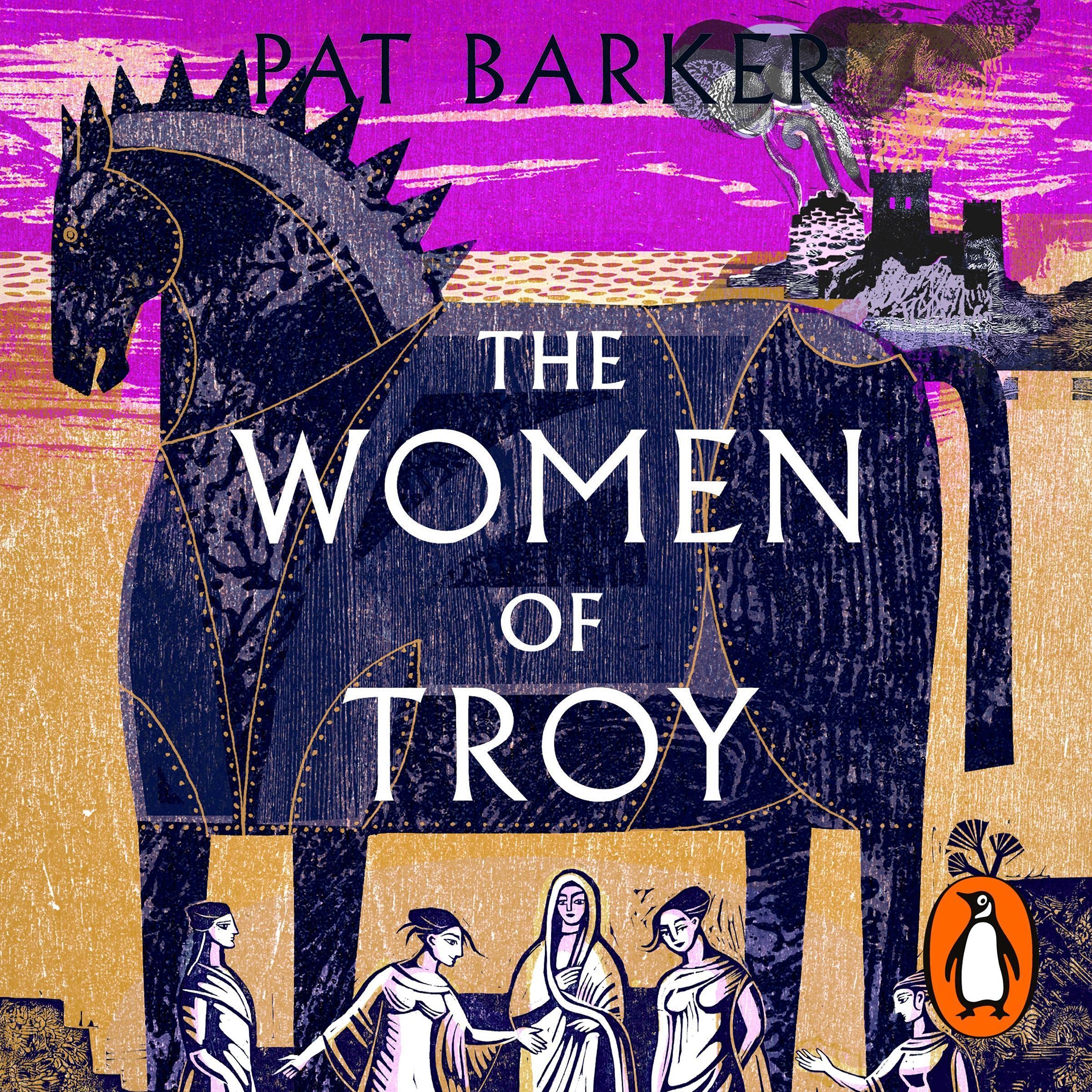 The Women of Troy by Pat Barker | Goodreads