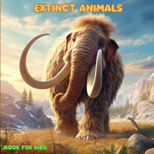 Extinct Animals: Book For Kids: Guide to 15 Extinct Animal Species ...