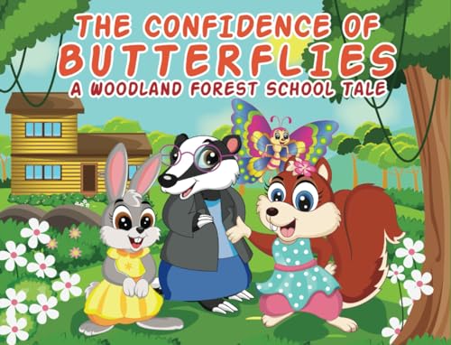 The Confidence of Butterflies: A Woodland Forest School Tale by Mindy ...