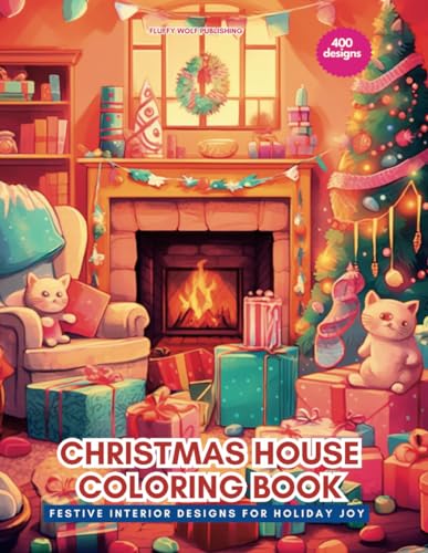 Christmas House Coloring Book: Festive Interior Designs for Holiday Joy ...