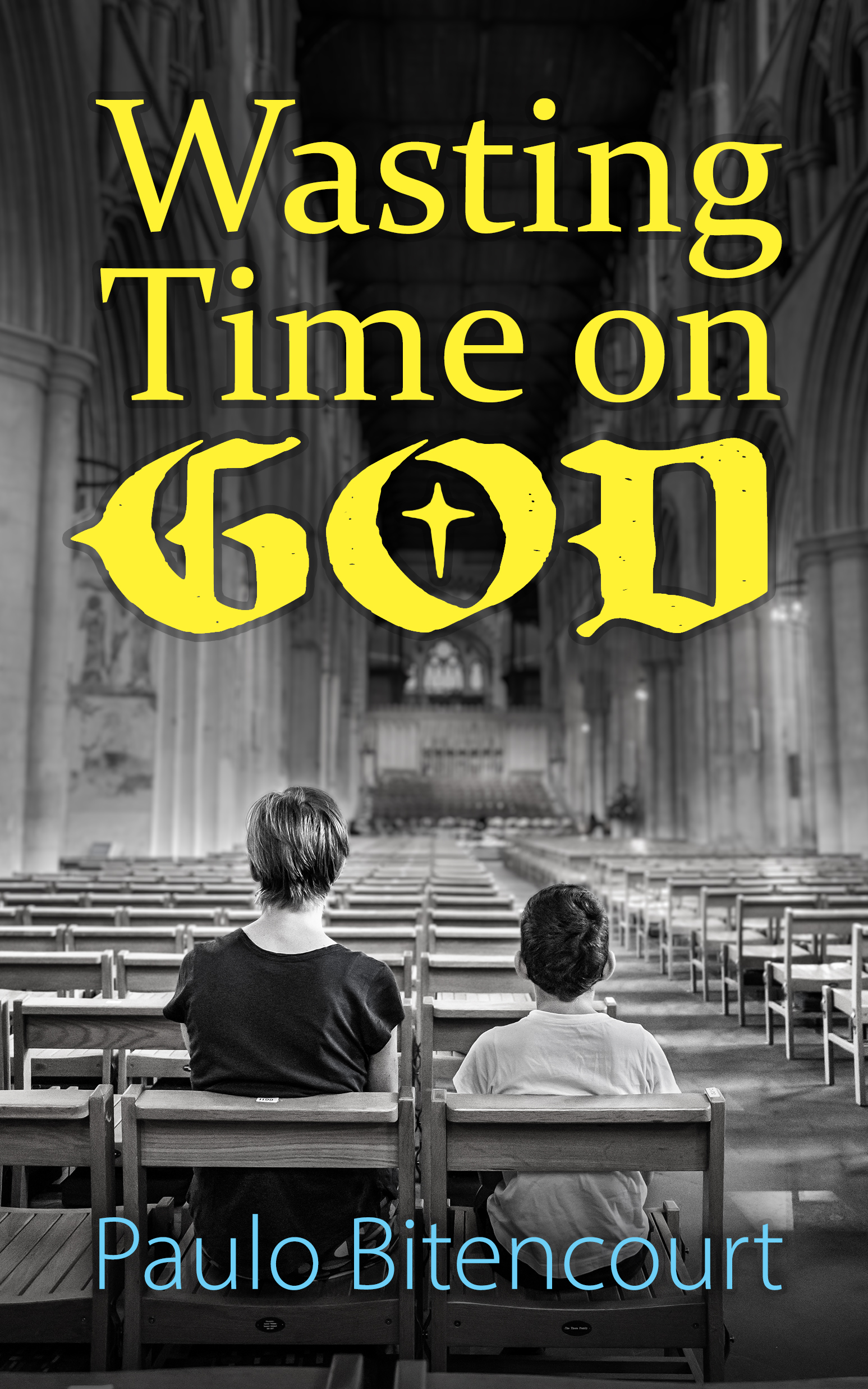 Wasting Time on God: Why I Am an Atheist by Paulo Bitencourt | Goodreads