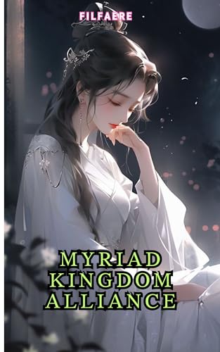 Myriad Kingdom Alliance by Lhaliirn | Goodreads