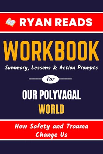 Workbook for Our Polyvagal World: How Safety and Trauma Change Us | A ...
