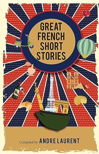 Great French Short Stories by ANDRE LAUNDERT | Goodreads